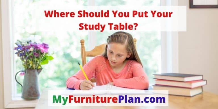 Where Should You Put Your Study Table? [A Complete Guide ...