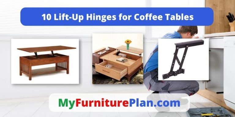 10 Lift-Up Hinges for Coffee Tables: In-Depth Review – MyFurniturePlan.com